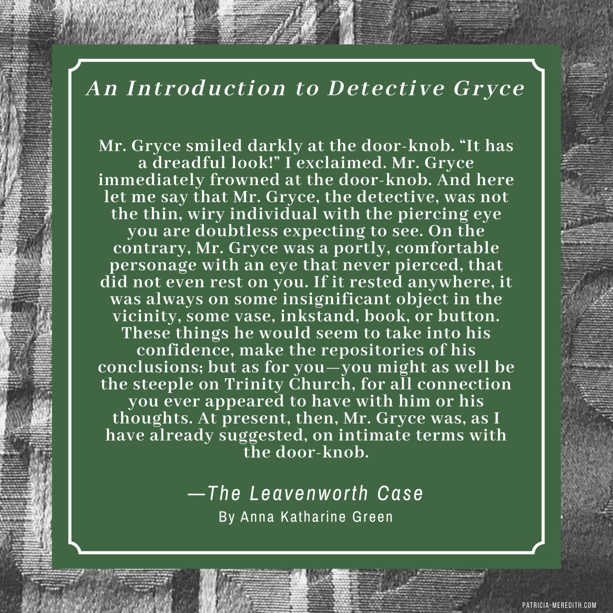 Reading: The Leavenworth Case – Patricia Meredith, Author