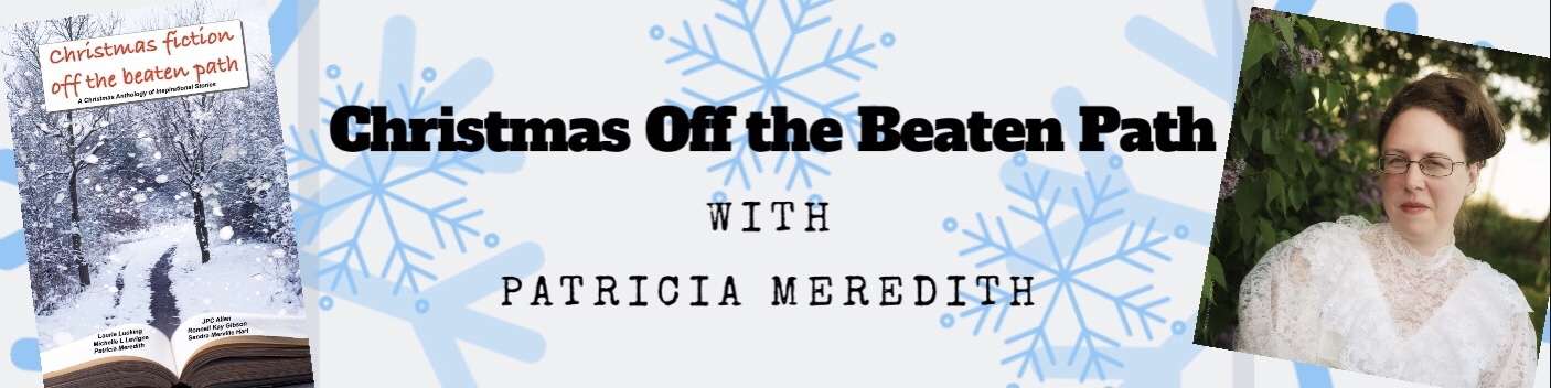 Christmas Off the Beaten Path: Patricia Meredith — Patricia Meredith ...