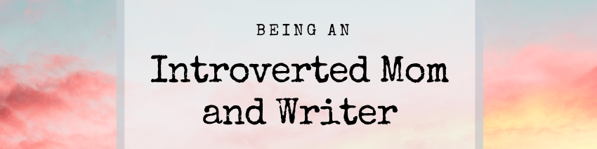 Being an Introverted Mom and Writer – Patricia Meredith, Author